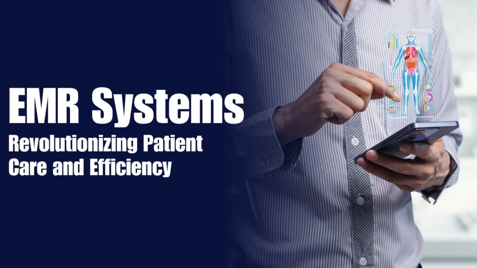EMR Systems: Revolutionizing Patient Care and Efficiency - ChampSoft